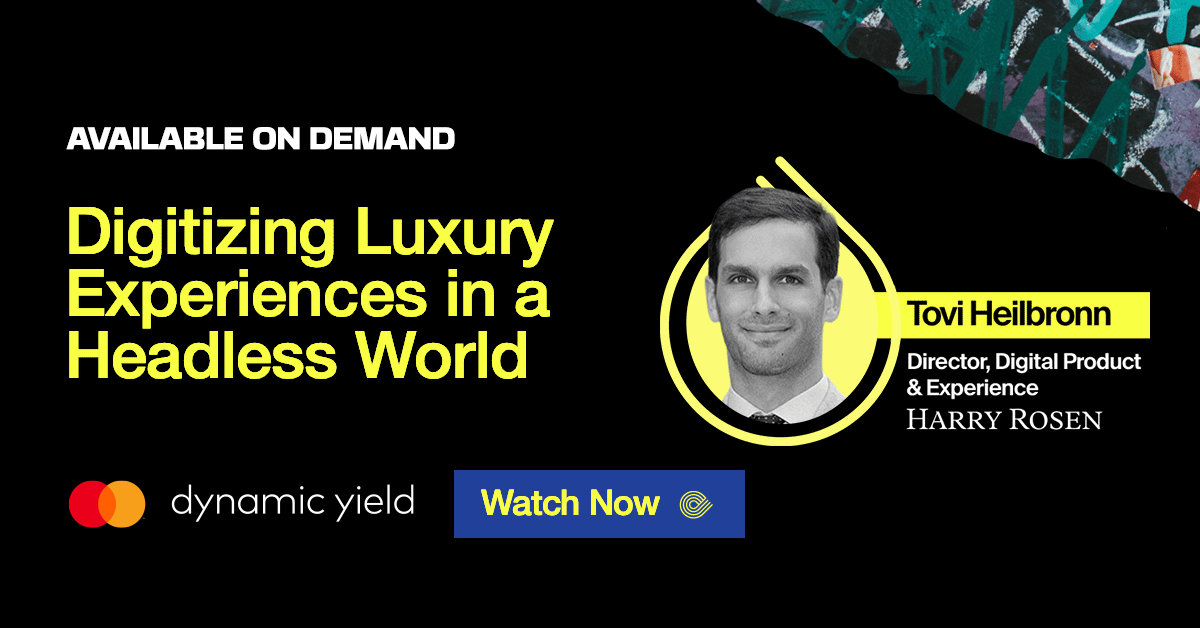 Digitizing Luxury Experiences in a Headless World – Dynamic Yield