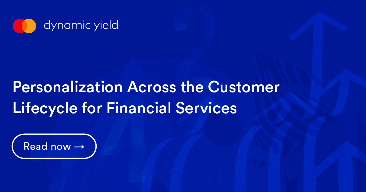Personalization Across the Customer Lifecycle for Financial Services
